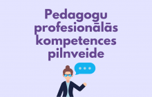 Pedagogu profesionālās kompetences pilnveide