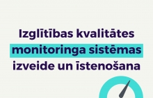 Izglītības kvalitātes monitoringa sistēmas izveide un īstenošana