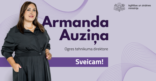 Par Ogres tehnikuma direktori kļuvusi Armanda Auziņa | Izglītības un ...